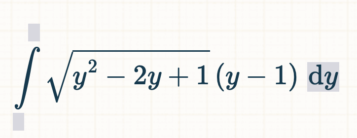 Solved ∫y2−2y+1(y−1)dy | Chegg.com