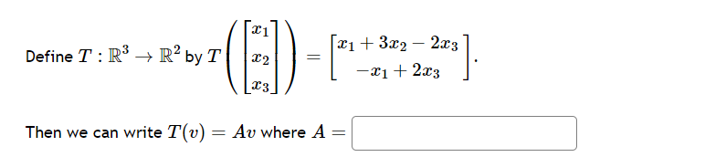 Solved Define T:R3→R2 by | Chegg.com