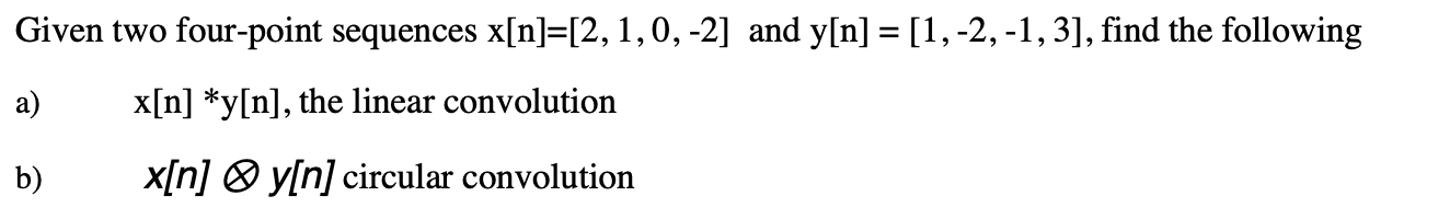 Solved i'm having a hard time understanding convolution, so | Chegg.com