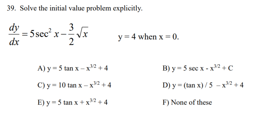 Solved 39. Solve the initial value problem explicitly. dy = | Chegg.com