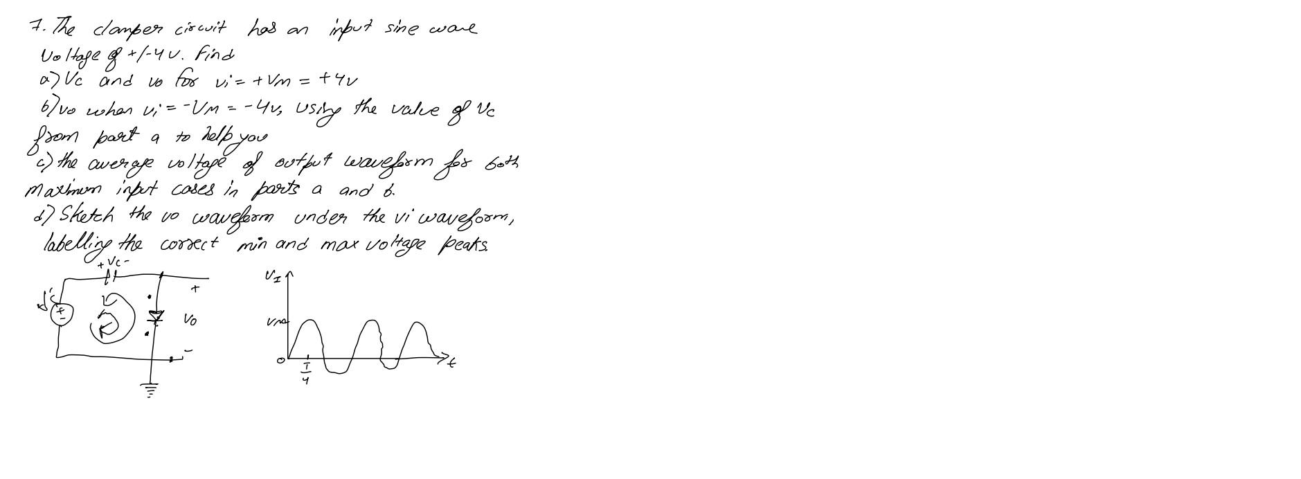 Solved 7. The clamper circuit has an input sine ware voltage | Chegg.com