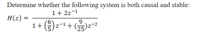Solved Determine whether the following system is both causal | Chegg.com