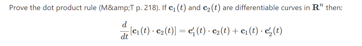 Solved Prove the dot product rule (M\&T p. 218). If c1(t) | Chegg.com