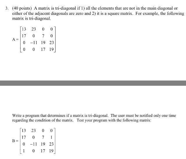 Solved A matrix is tri-diagonal if 1) all the elements that | Chegg.com