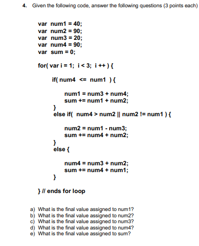 Solved 4. Given the following code, answer the following | Chegg.com