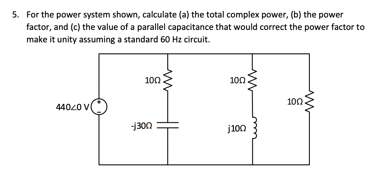Solved 5. For the power system shown, calculate (a) the | Chegg.com