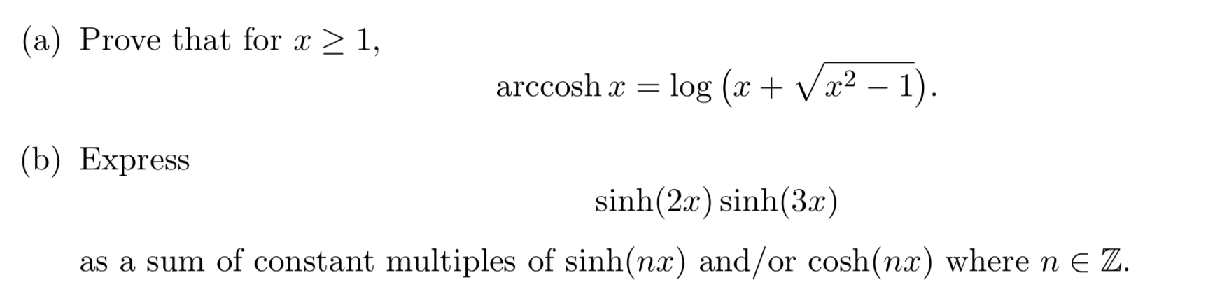 Solved (a) Prove that for x > 1, arccosh x = log (x + V x2 - | Chegg.com