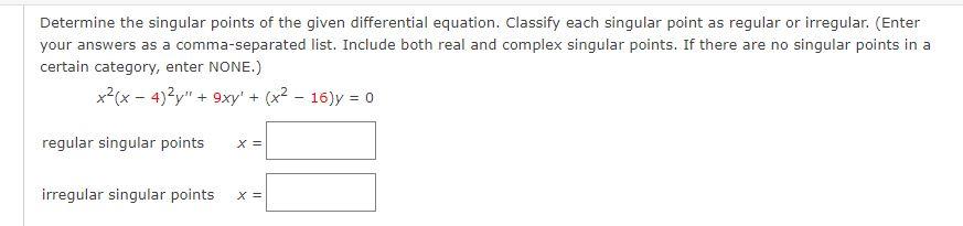 Solved Determine the singular points of the given | Chegg.com