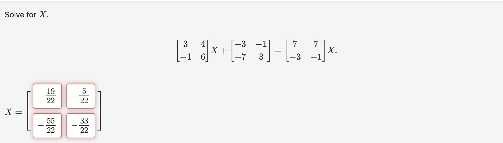 Solved Solve for X. [3−146]X+[−3−7−13]=[7−37−1]X | Chegg.com