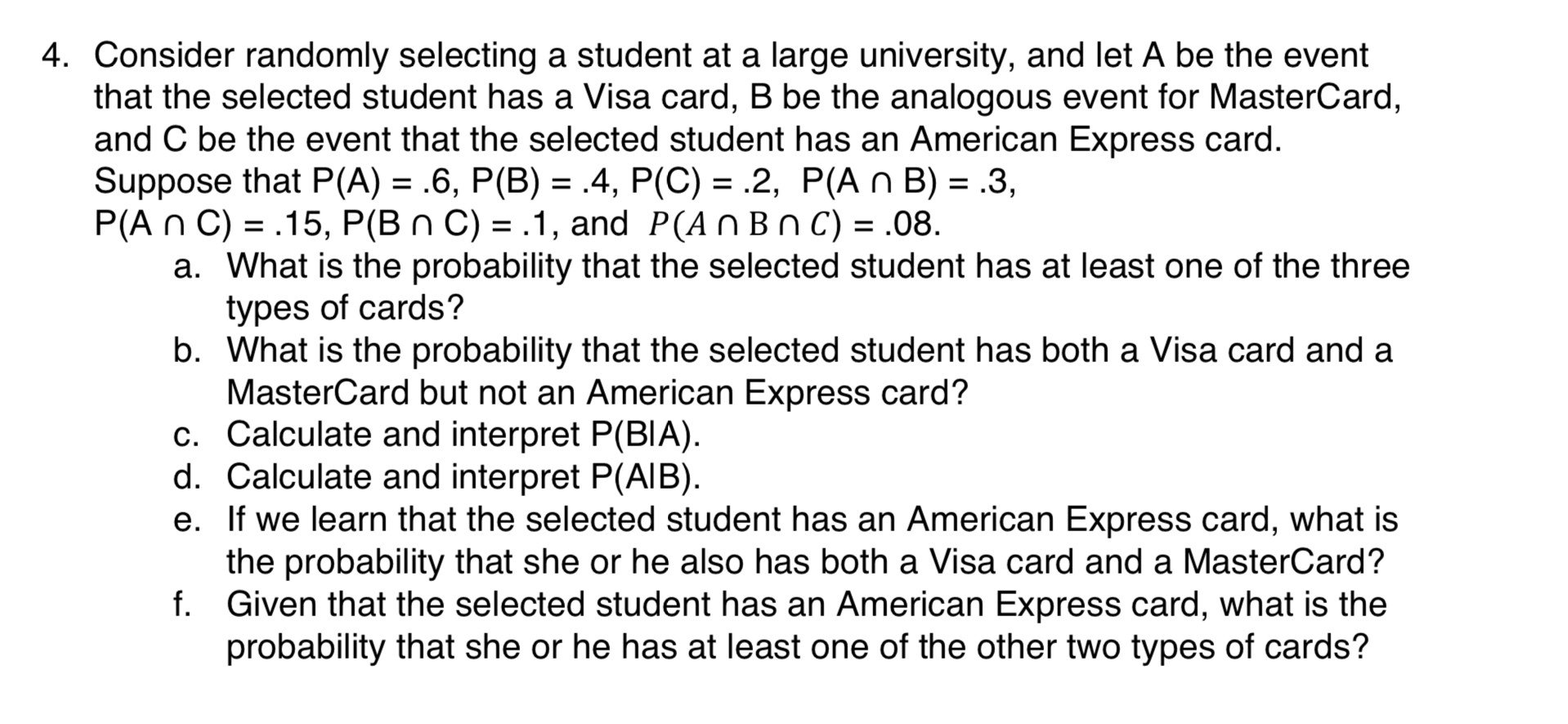 Solved 4. Consider randomly selecting a student at a large | Chegg.com