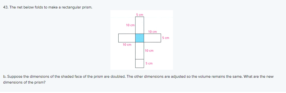 Solved 43. The net below folds to make a rectangular prism. | Chegg.com