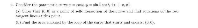 Solved 4. Consider the parametric curve x=cos(t), | Chegg.com