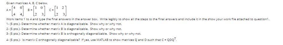 Solved Given matrices A, B, C below. 2 A = B = C = [1] [2] | Chegg.com