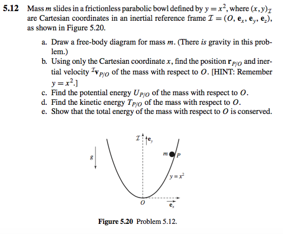 Solved 5.12 Mass m slides in a frictionless parabolic bowl | Chegg.com