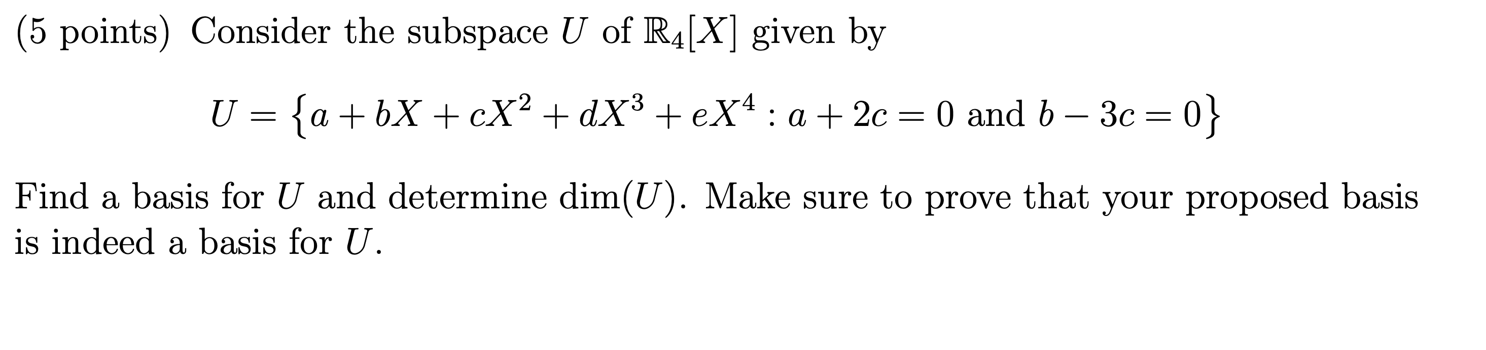 Solved (5 points) Consider the subspace U of R4[X] given by | Chegg.com