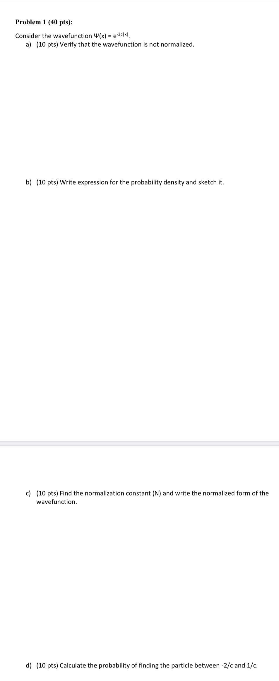 Solved Problem 1 (40 pts): Consider the wavefunction 4(x) = | Chegg.com