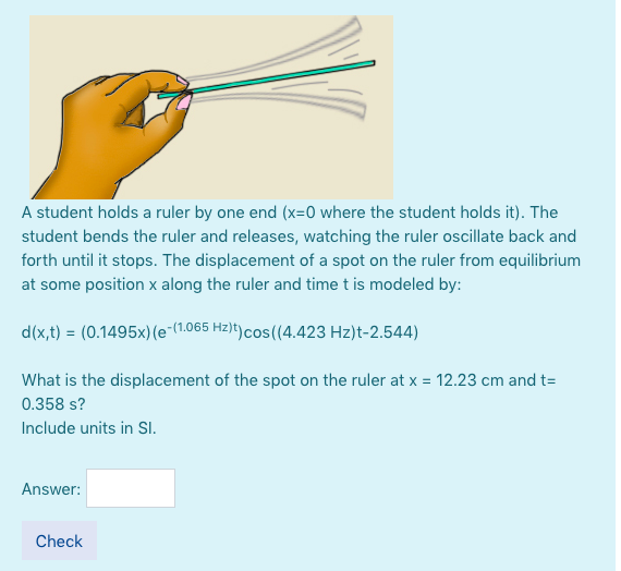 Solved A student holds a ruler by one end (x=0 where the | Chegg.com