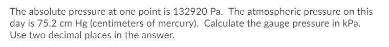 Solved The absolute pressure at one point is 132920 Pa. The | Chegg.com