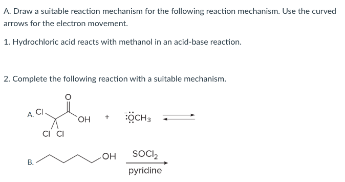 Solved A. Draw a suitable reaction mechanism for the | Chegg.com