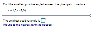 Solved Find the smallest positive angle between the given | Chegg.com