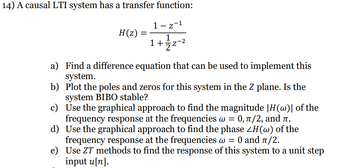 Solved 14) A causal LTI system has a transfer function: | Chegg.com