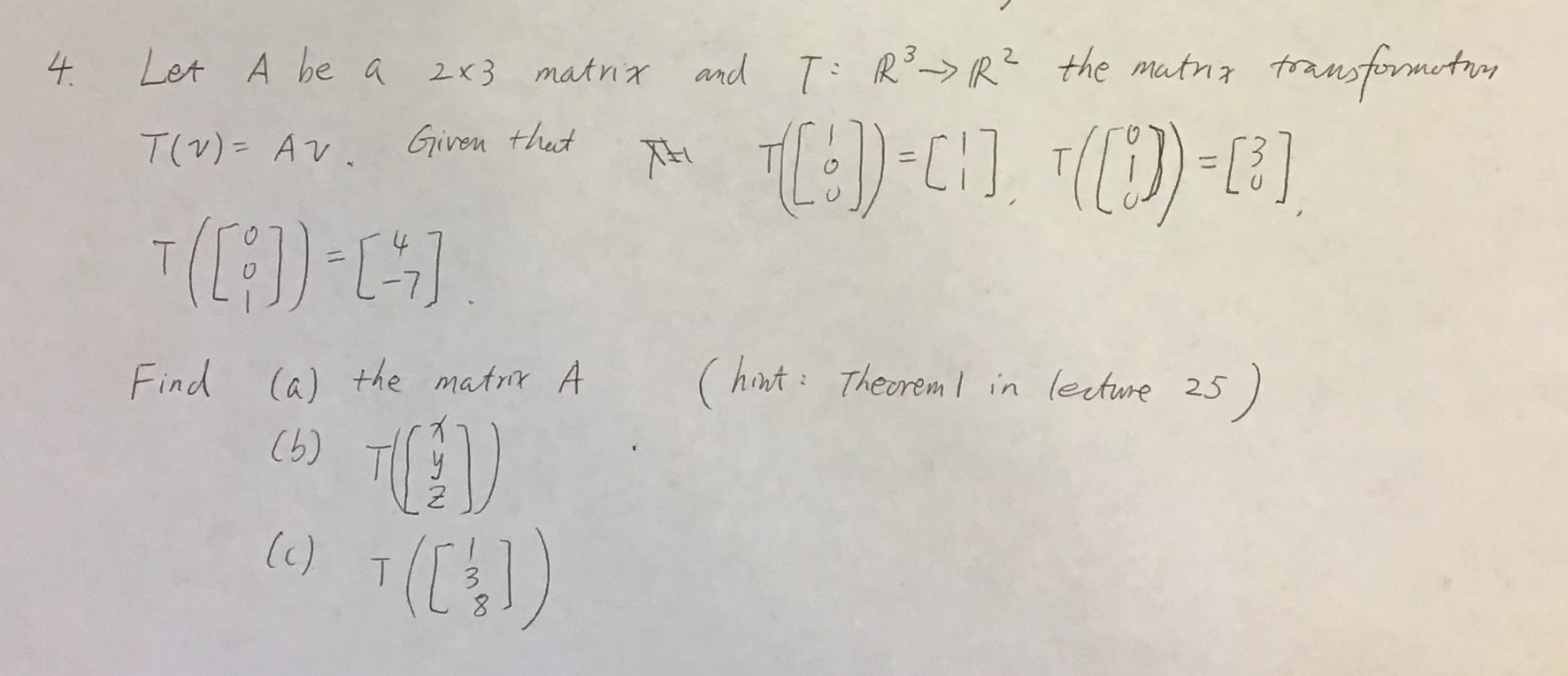 Solved 4. Let A be a 2×3 matrix and T:R3→R2 the matrix | Chegg.com