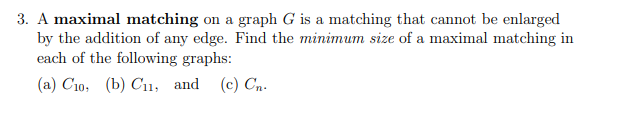 Solved 3. A maximal matching on a graph G is a matching that | Chegg.com