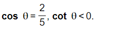 Solved cosθ=25,cotθ