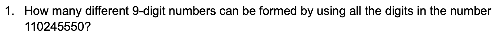 Solved 1. How many different 9-digit numbers can be formed | Chegg.com