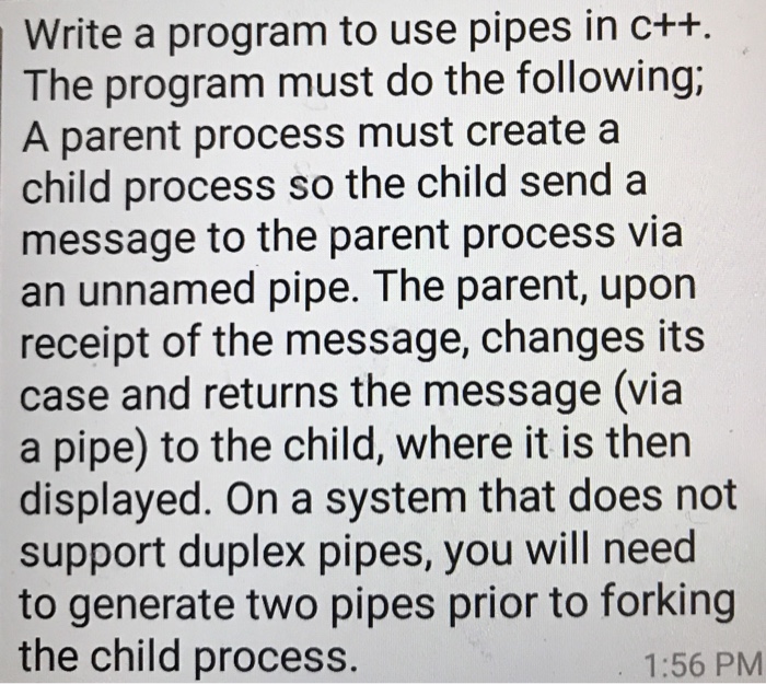 Solved Write a program to use pipes in c++ The program must | Chegg.com