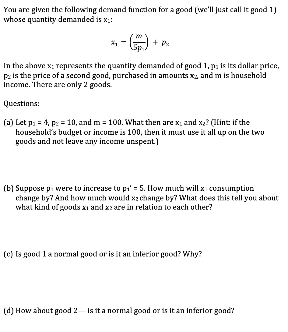 Solved You are given the following demand function for a | Chegg.com
