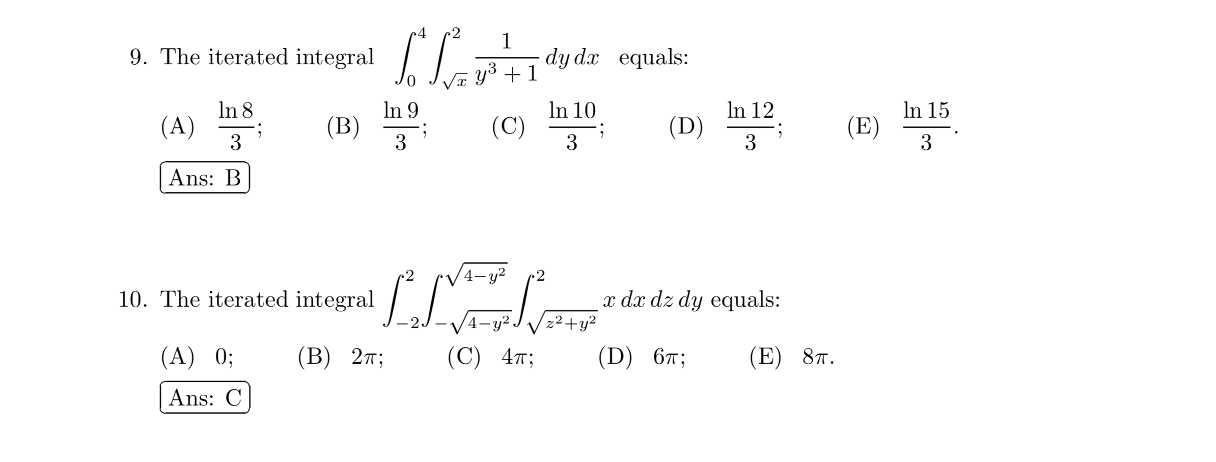Solved 1 9. The iterated integral dy dx equals: In 8 In 9 In | Chegg.com