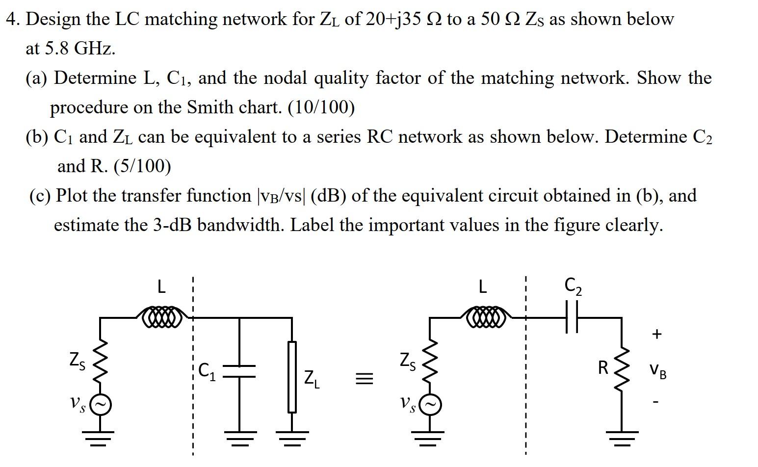 4. Design the LC matching network for ZL of 20+j35 2 | Chegg.com