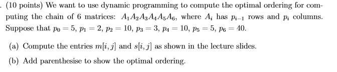 Solved (10 points) We want to use dynamic programming to | Chegg.com