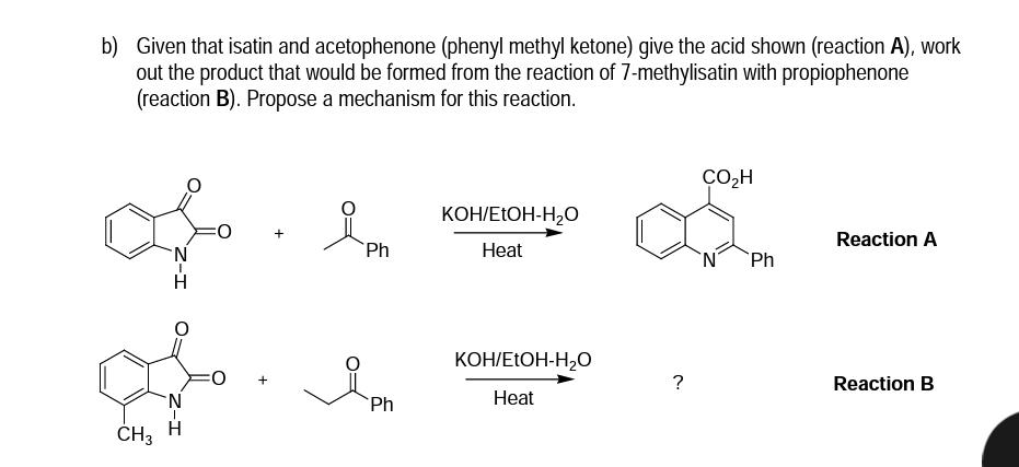 Solved b) Given that isatin and acetophenone (phenyl methyl | Chegg.com