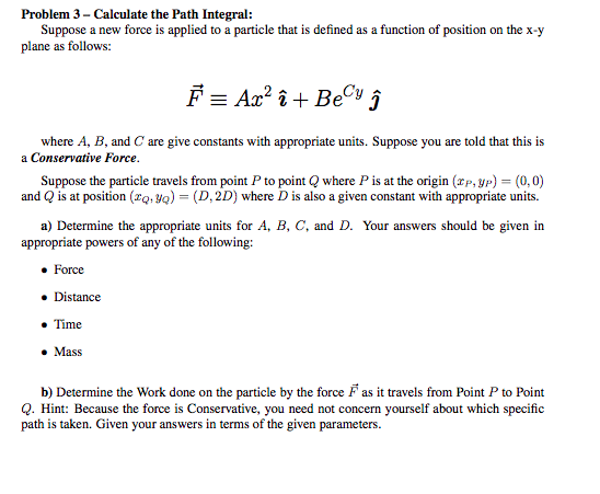 Solved Problem 3 - Calculate the Path Integral: Suppose a | Chegg.com