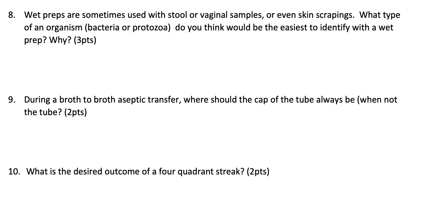 Solved 8. Wet preps are sometimes used with stool or vaginal | Chegg.com
