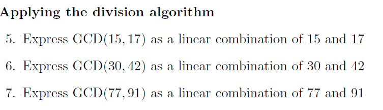 Solved Applying the division algorithm 5. Express GCD(15,17) | Chegg.com