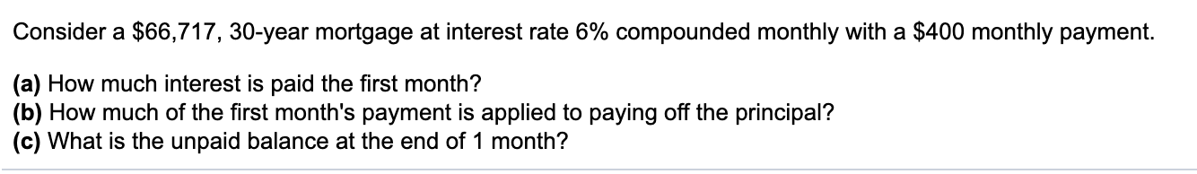 Solved Consider a $66,717, 30-year mortgage at interest rate | Chegg.com