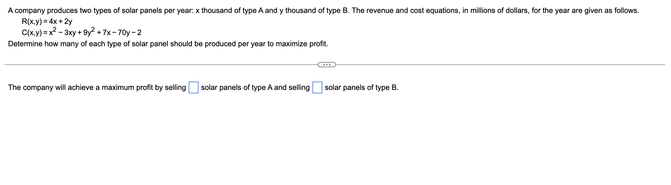 Solved R(x,y)=4x+2yC(x,y)=x2−3xy+9y2+7x−70y−2 Determine how | Chegg.com