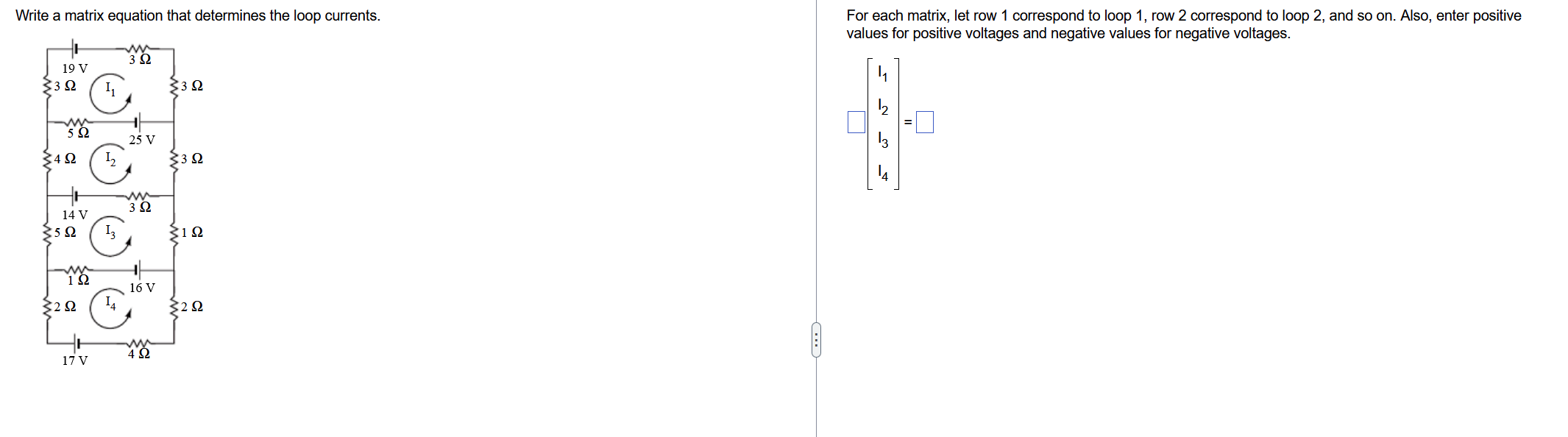 Solved Write a matrix equation that determines the loop | Chegg.com