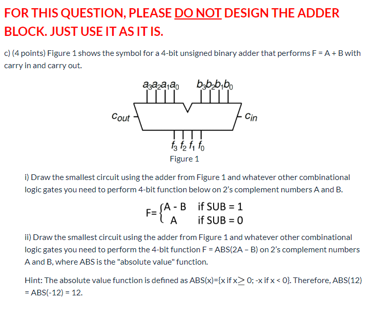 Solved FOR THIS QUESTION, PLEASE DO NOT DESIGN THE ADDER | Chegg.com