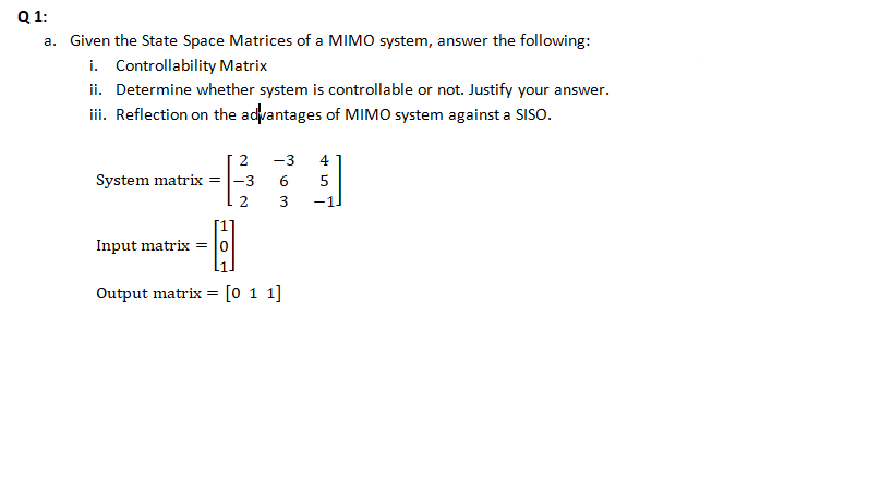 Solved Q 1: a. Given the State Space Matrices of a MIMO | Chegg.com