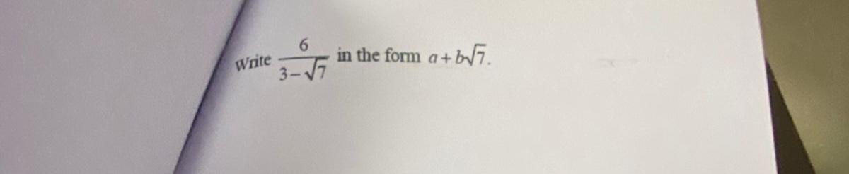 Solved Write 3−76 in the form a+b7 | Chegg.com