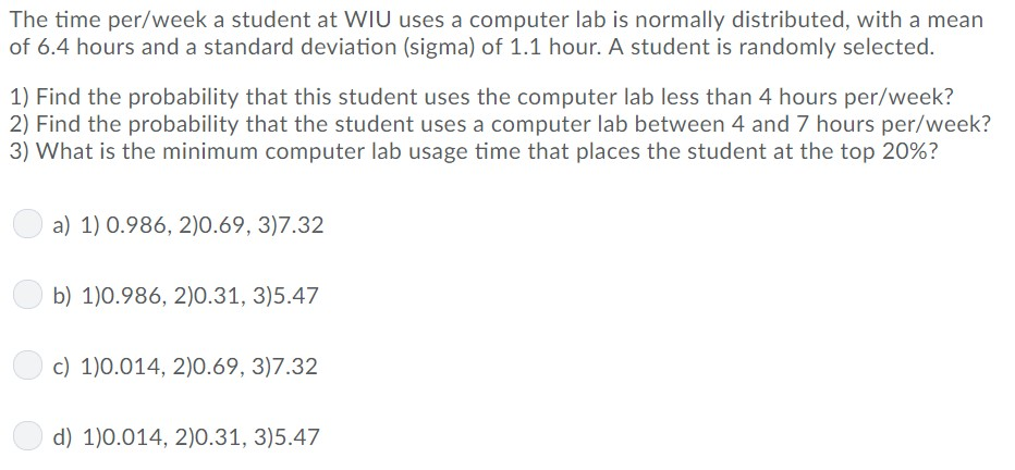 Solved The Time Per Week A Student At Wiu Uses A Computer Chegg