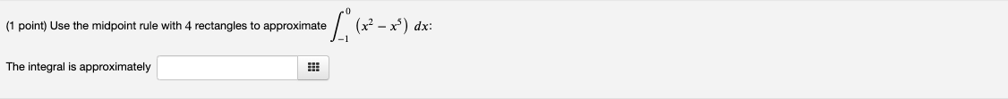 Solved 1 point) Use the midpoint rule with 4 rectangles to | Chegg.com