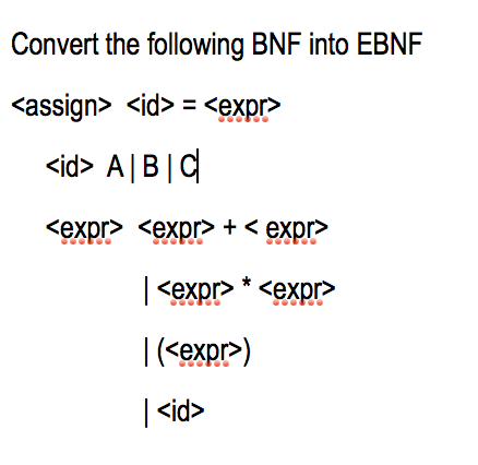 Solved Convert the following BNF into EBNF | Chegg.com