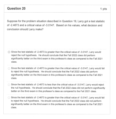 Solved Question 20 1 pts Suppose for the problem situation | Chegg.com