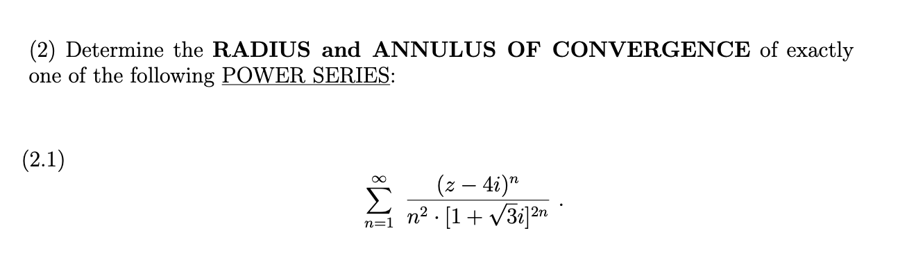 Solved (2) Determine the RADIUS and ANNULUS OF CONVERGENCE | Chegg.com
