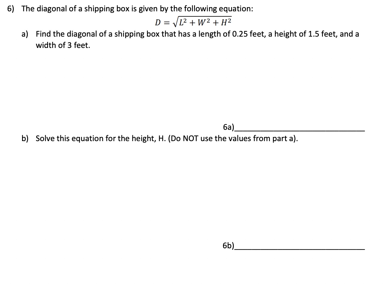 Solved = 6) The diagonal of a shipping box is given by the | Chegg.com